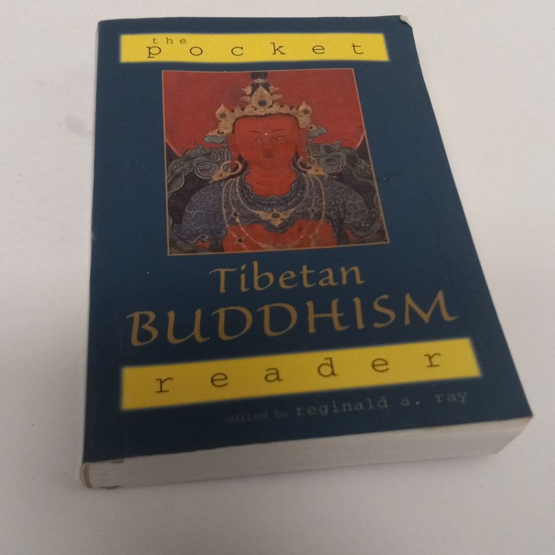 The Pocket Tibetan Buddhism Reader by Reginald A. Ray