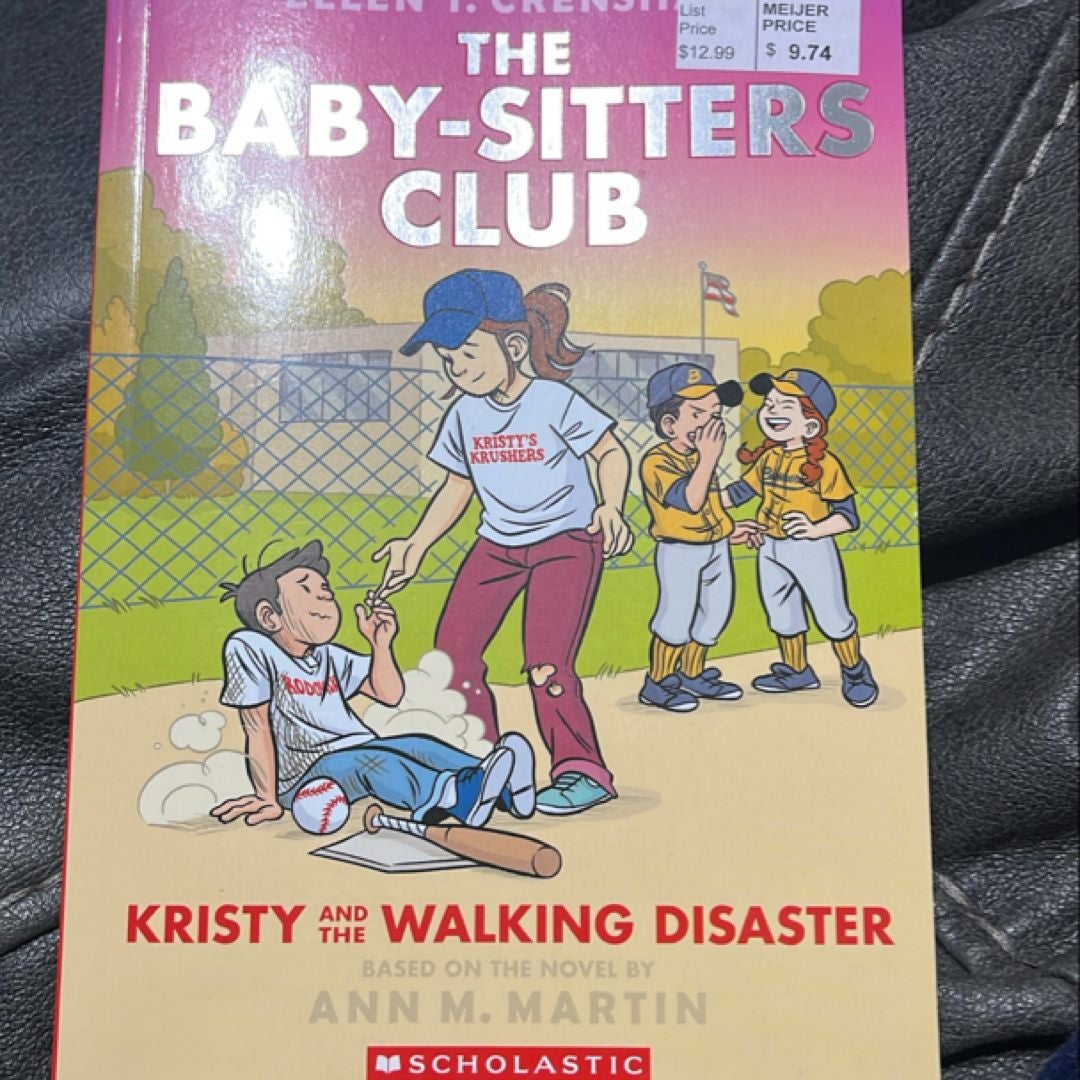 Kristy and the Walking Disaster: a Graphic Novel (the Baby-Sitters Club #16) by Ann M. Martin ...