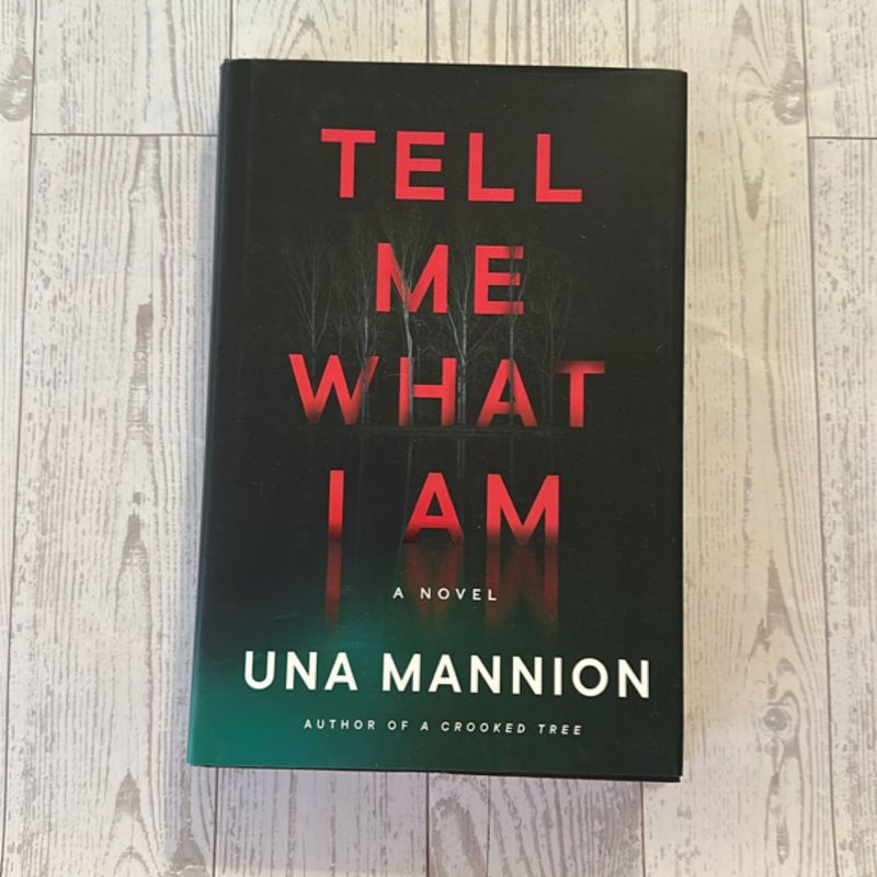 Tell Me What I Am by Una Mannion