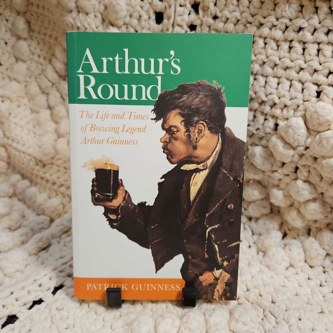 Arthur's Round by Patrick Guinness