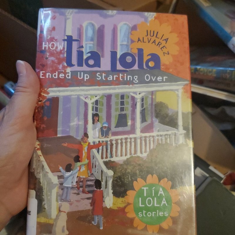 How Tia Lola Ended up Starting Over by Julia Alvarez