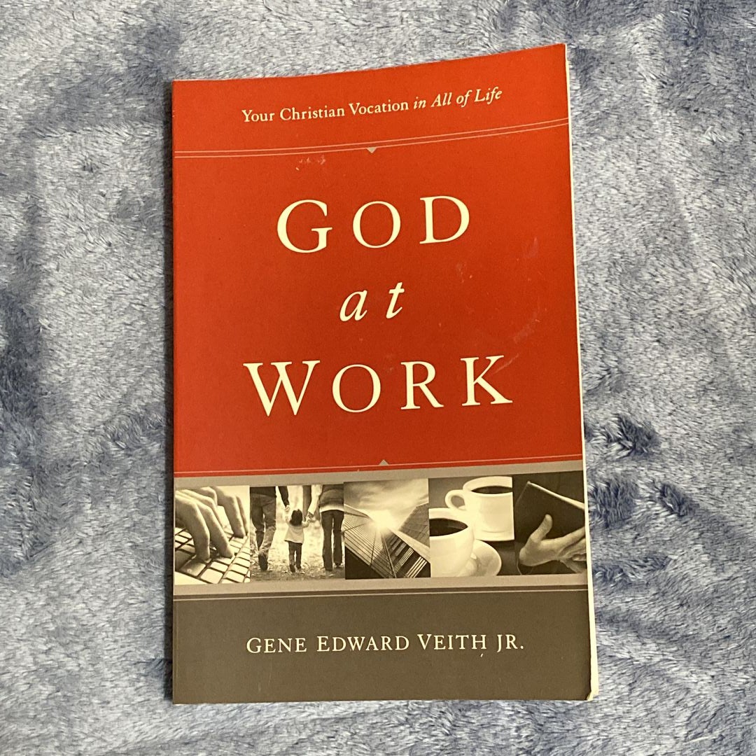 God at Work by Gene Edward Veith Jr.