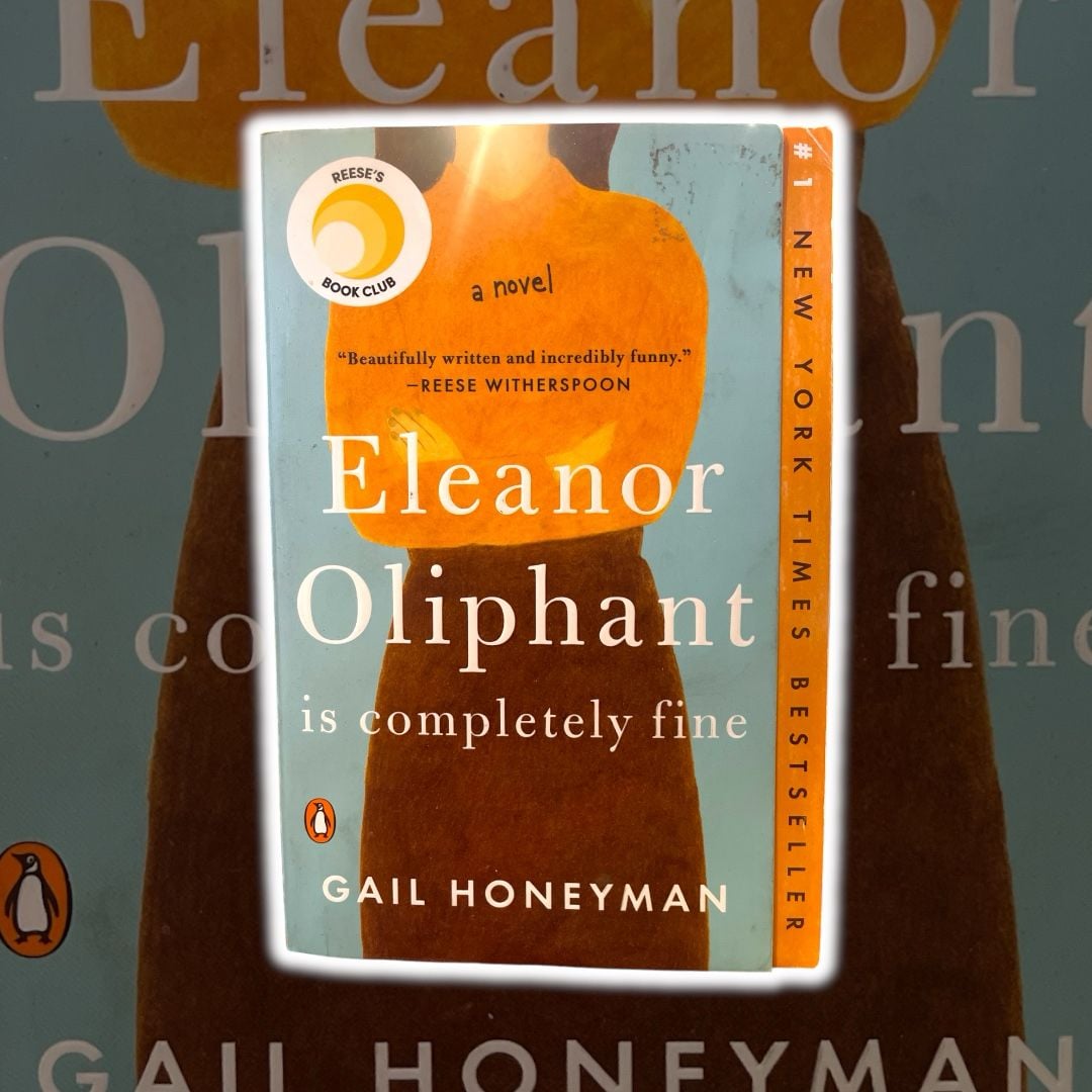 Eleanor Oliphant Is Completely Fine by Gail Honeyman, Paperback ...