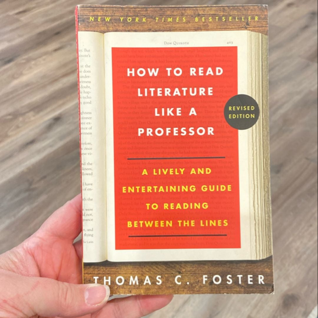 How to Read Literature Like a Professor Revised Edition by Thomas C. Foster