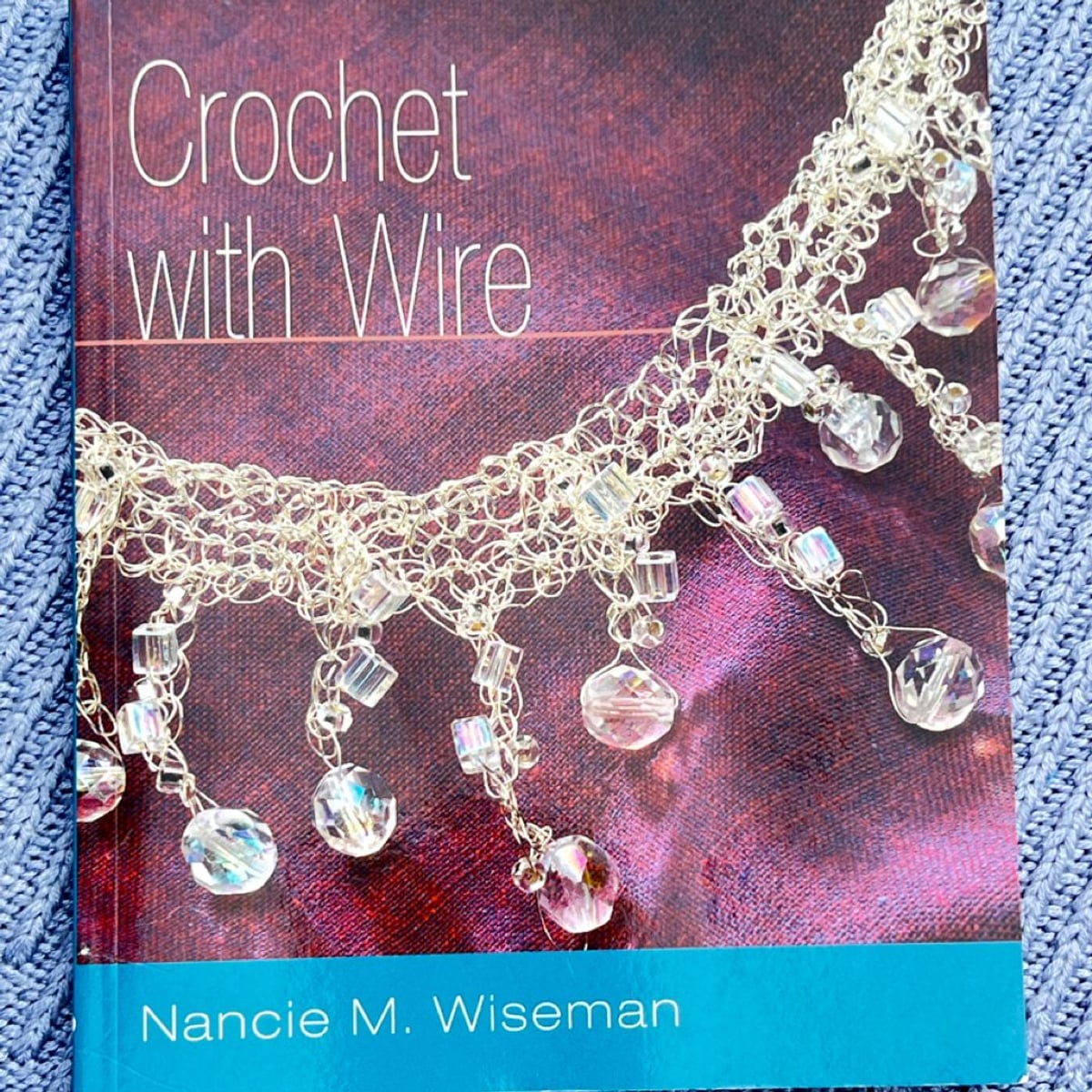 Crochet with Wire by Nancie M. Wiseman