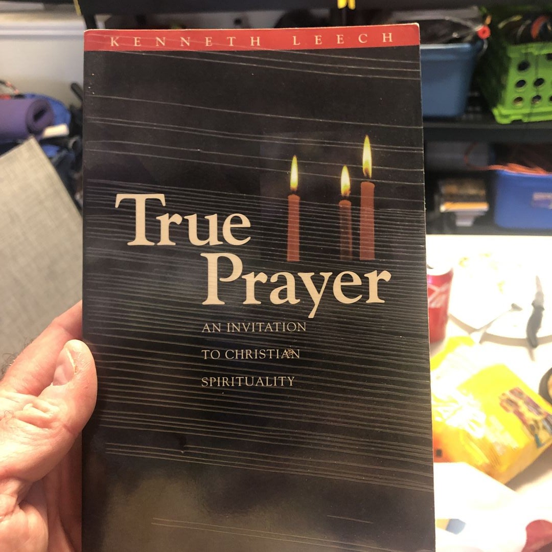 True Prayer by Kenneth Leech