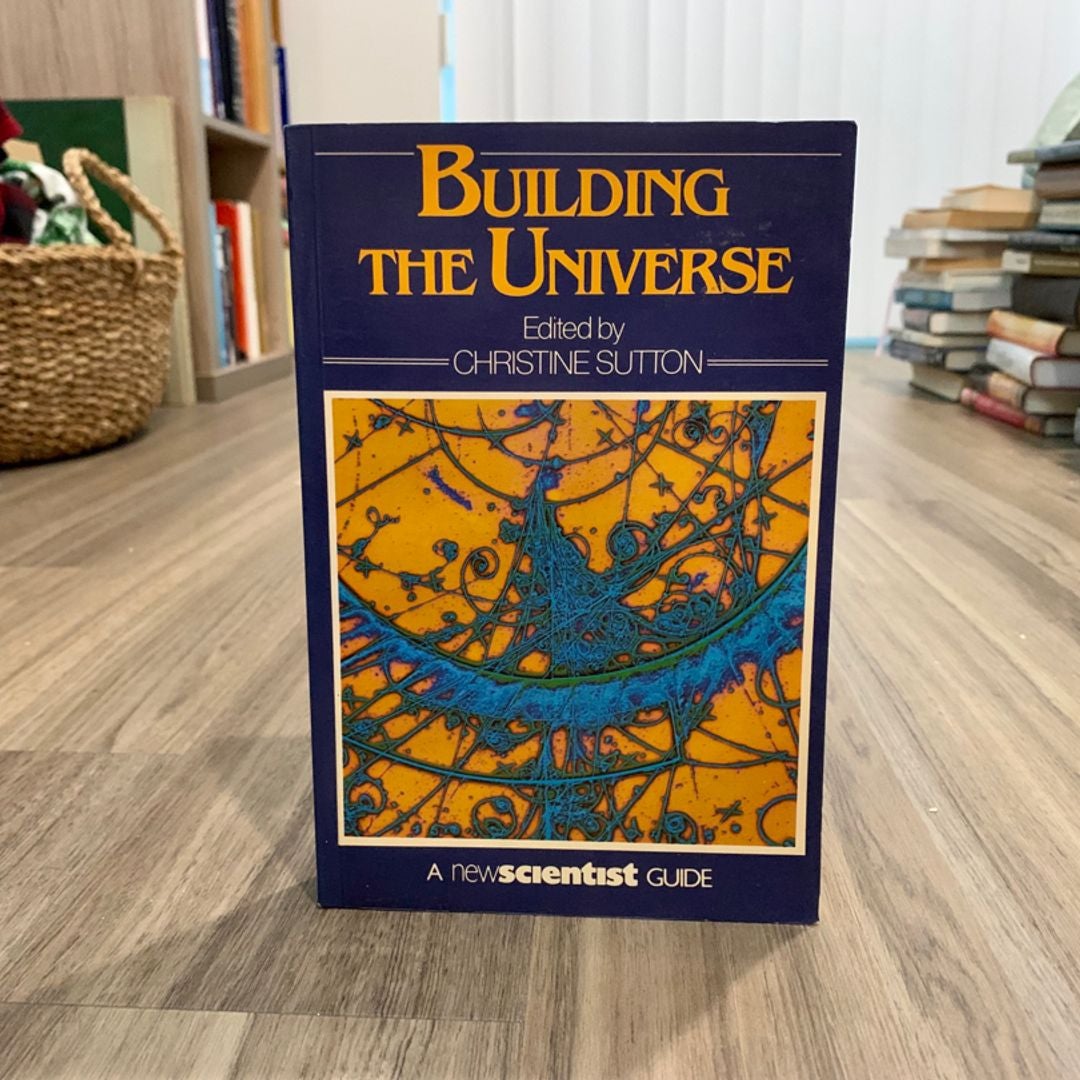 Building the Universe by Christine Sutton, Paperback | Pangobooks