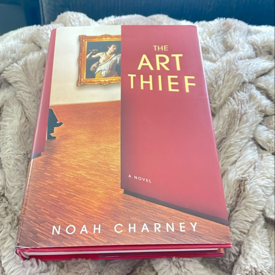 The Art Thief by Noah Charney