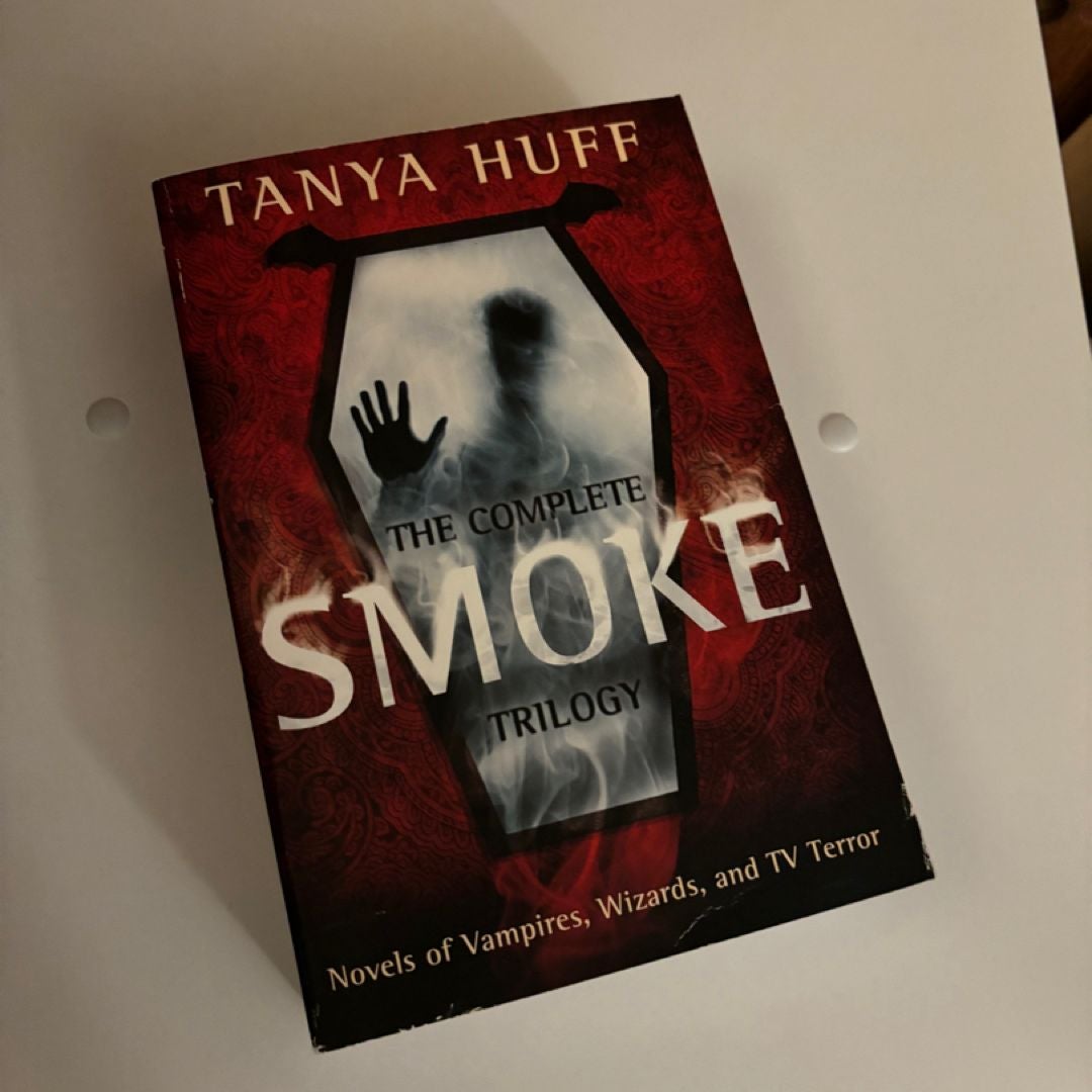 The Complete Smoke Trilogy by Tanya Huff