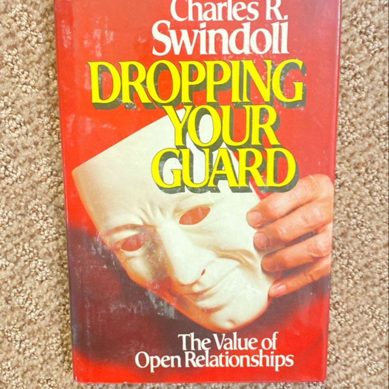 Dropping Your Guard by Charles R. Swindoll