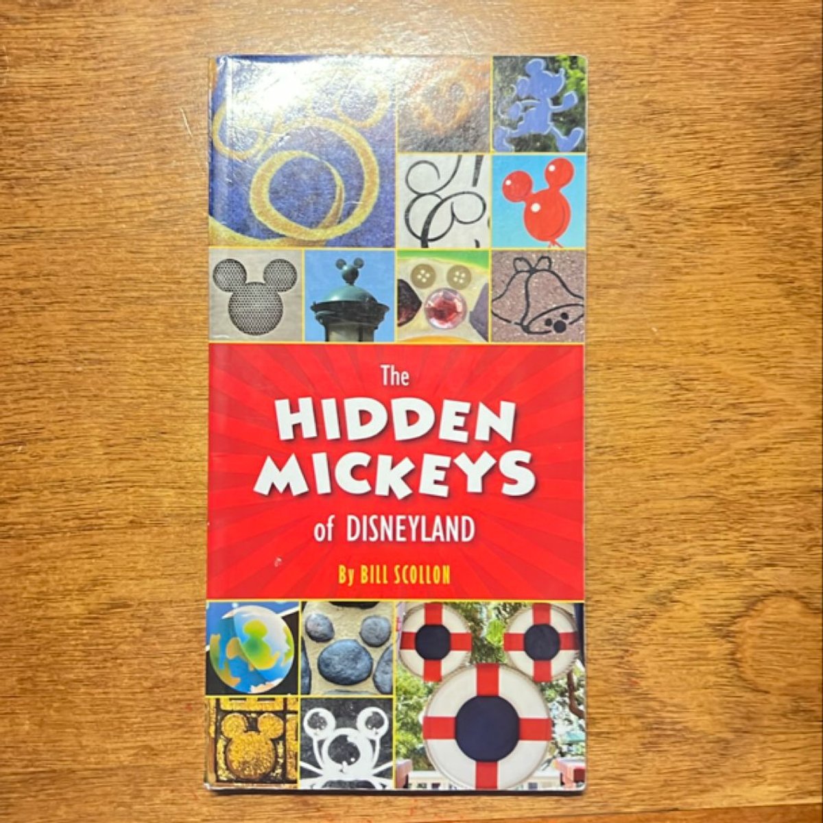 The Hidden Mickeys of Disneyland by Bill Scollon
