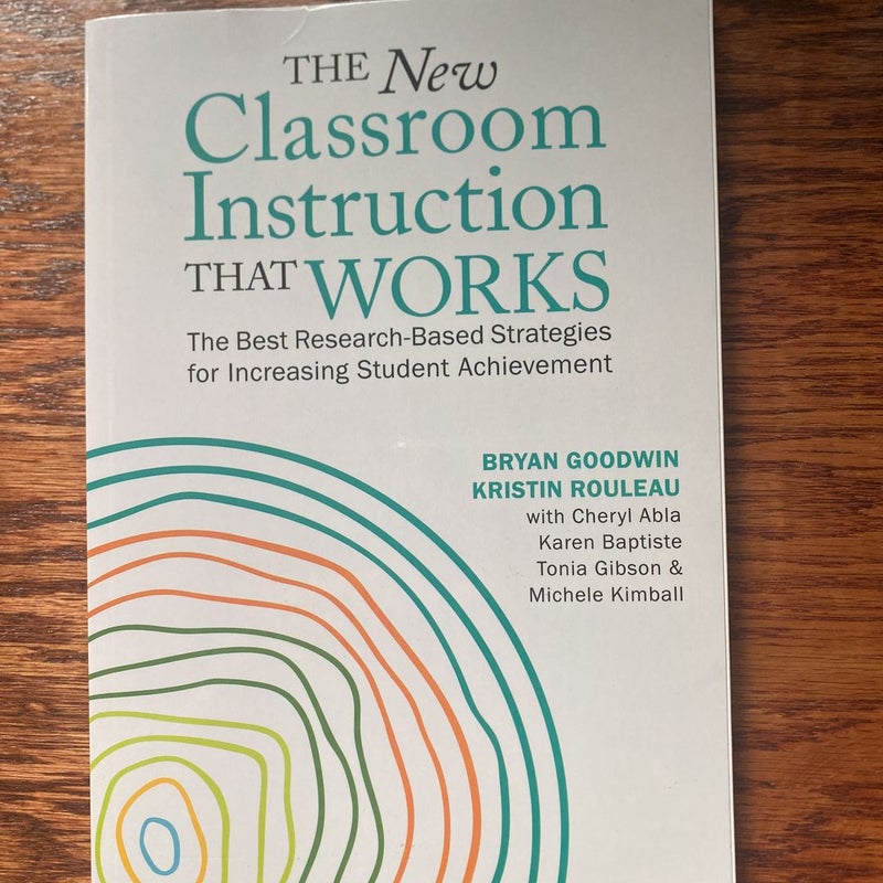 The New Classroom Instruction That Works by Bryan Goodwin, Kristin ...