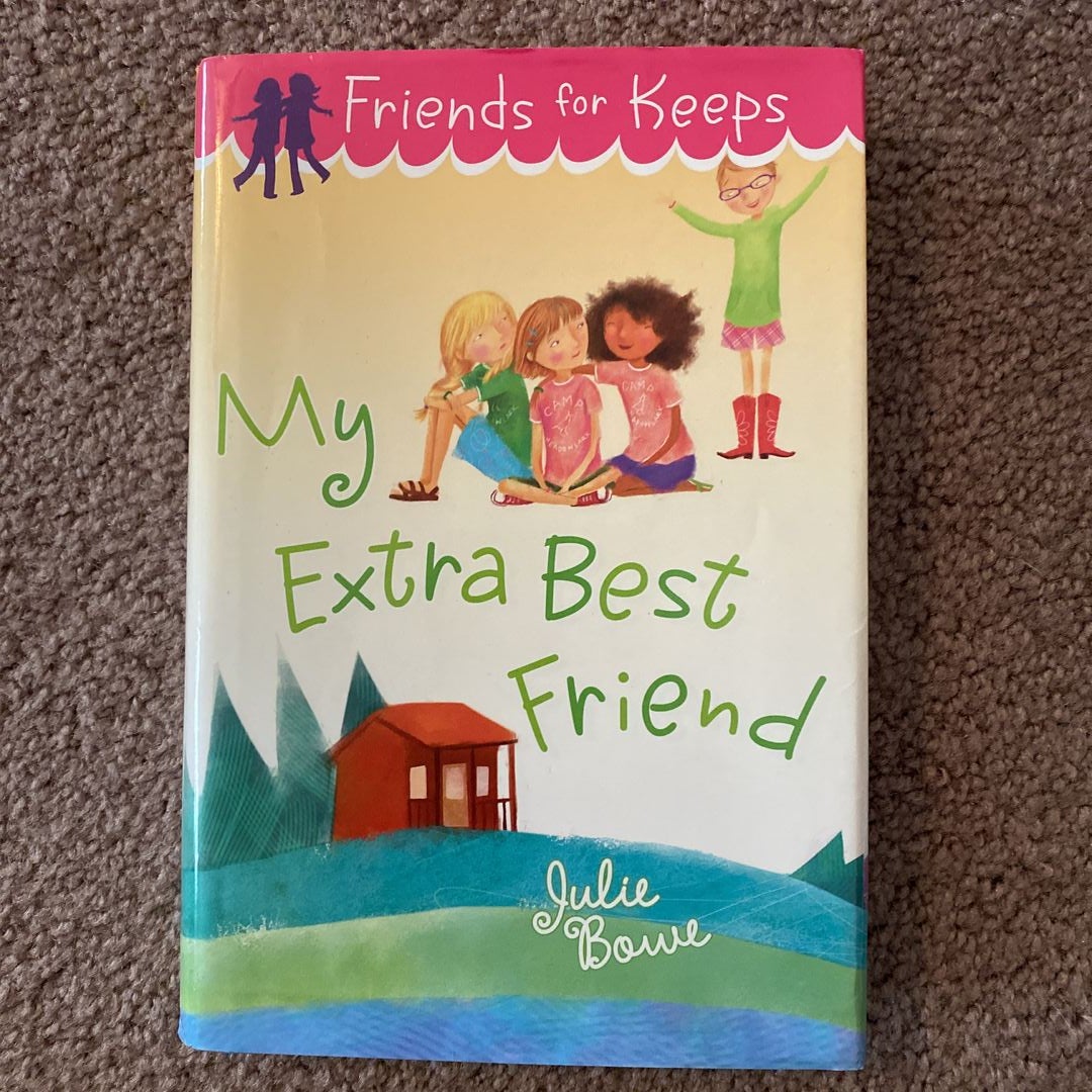 My Extra Best Friend by Julie Bowe, Hardcover | Pangobooks