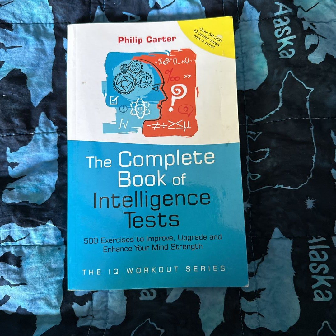The Complete Book of Intelligence Tests by Philip Carter
