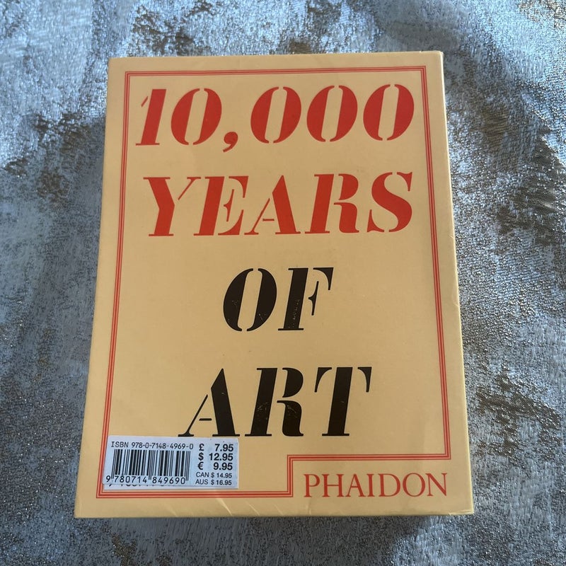 10,000 Years of Art by Larry Ball, Marshall Becker, Andrew Fitzpatrick