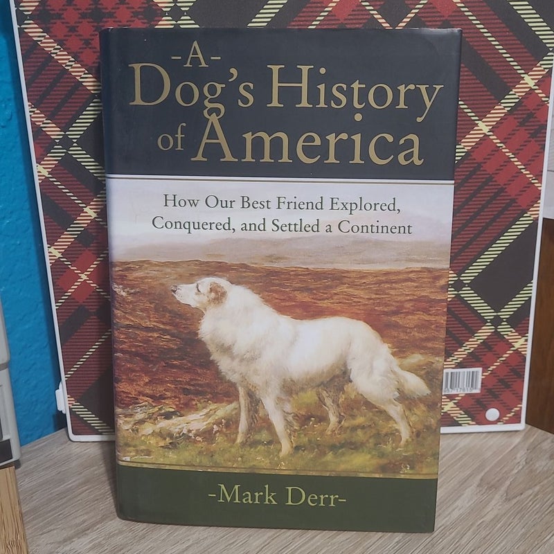 A Dog's History of America by Mark Derr