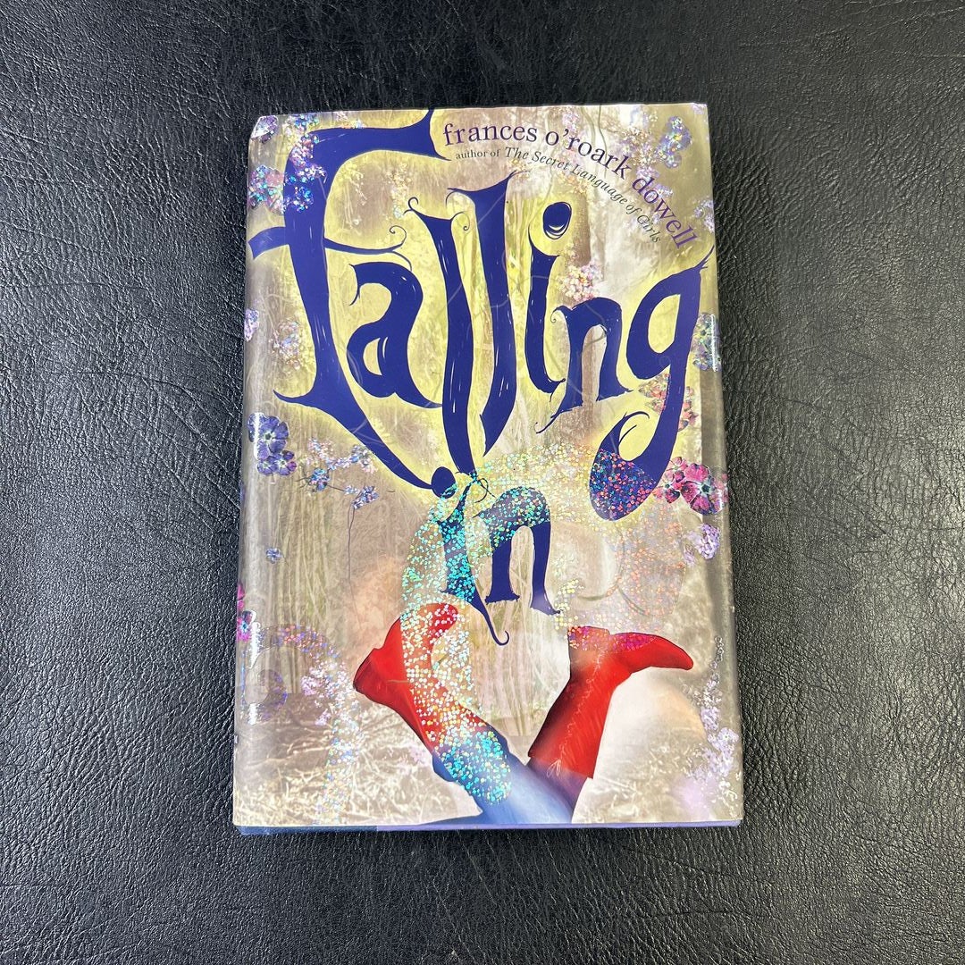 Falling In by Frances O'Roark Dowell