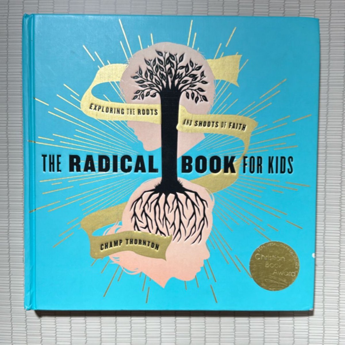 The Radical Book for Kids by Champ Thornton