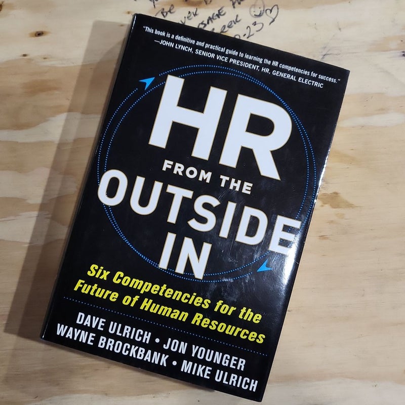 HR from the Outside in: Six Competencies for the Future of Human ...