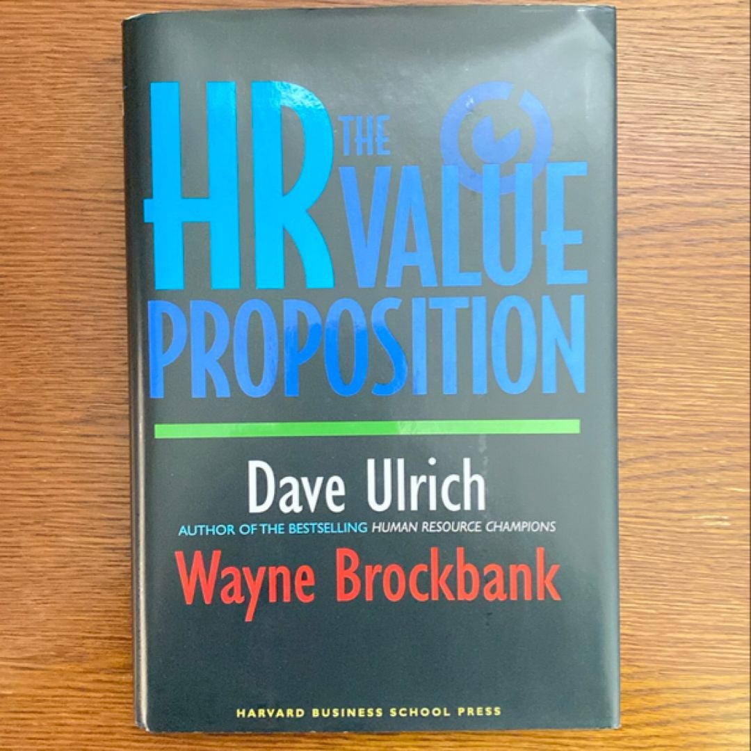 The HR Value Proposition by David Ulrich, Wayne Brockbank