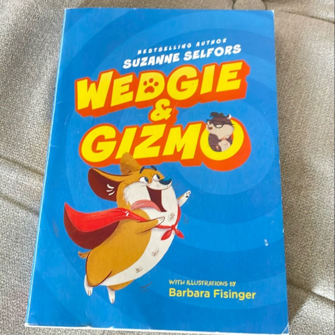 Wedgie & Gizmo by Suzanne Selfors, Paperback | Pangobooks