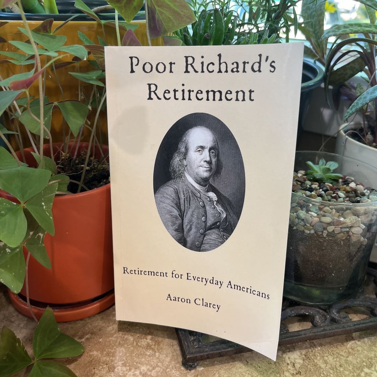 Poor Richard's Retirement by Aaron Clarey