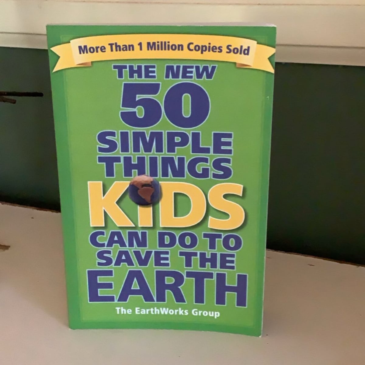 The New 50 Simple Things Kids Can Do to Save the Earth by John Javna ...