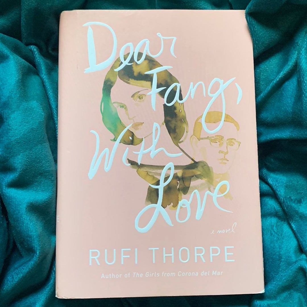 Dear Fang, with Love by Rufi Thorpe, Hardcover | Pangobooks