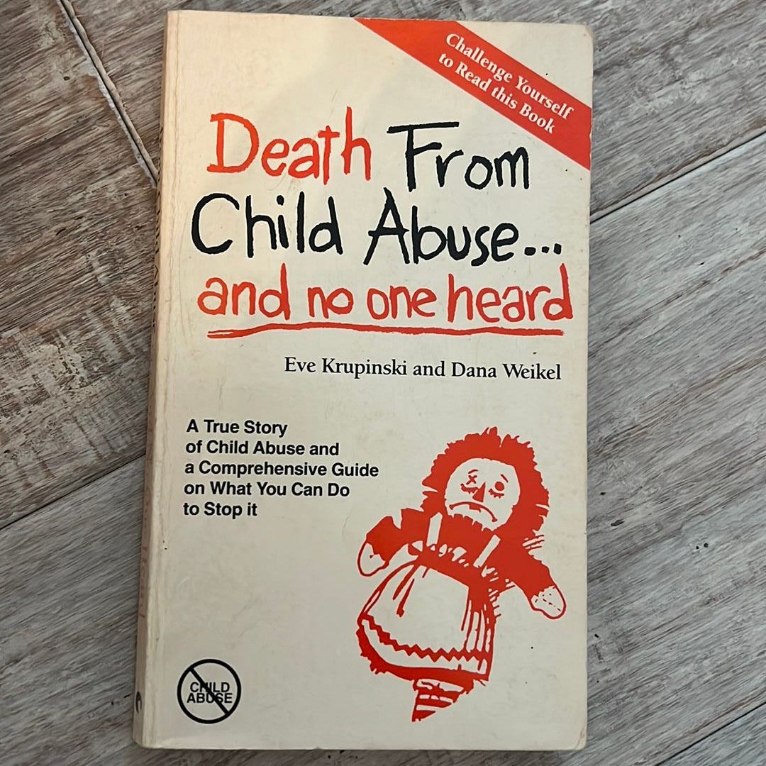 Death from Child Abuse and No One Heard by Dana Weikel, Eve Krupinski ...