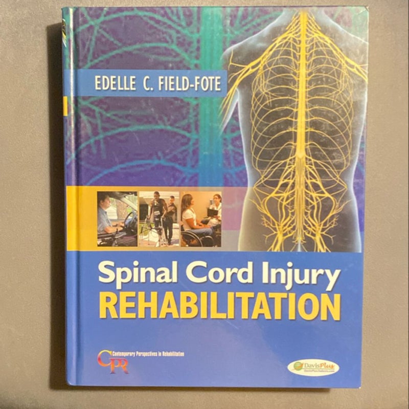 Spinal Cord Injury Rehabilitation by Edelle C. Field-Fote
