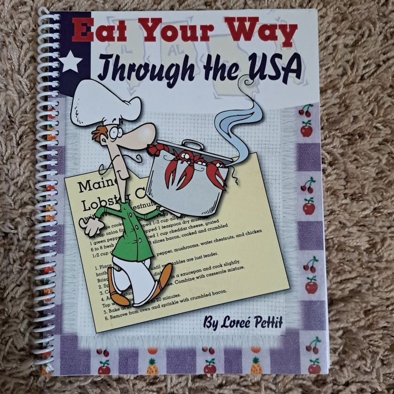 Eat Your Way Through the USA by Loree Pettit, Mary Jo Tate