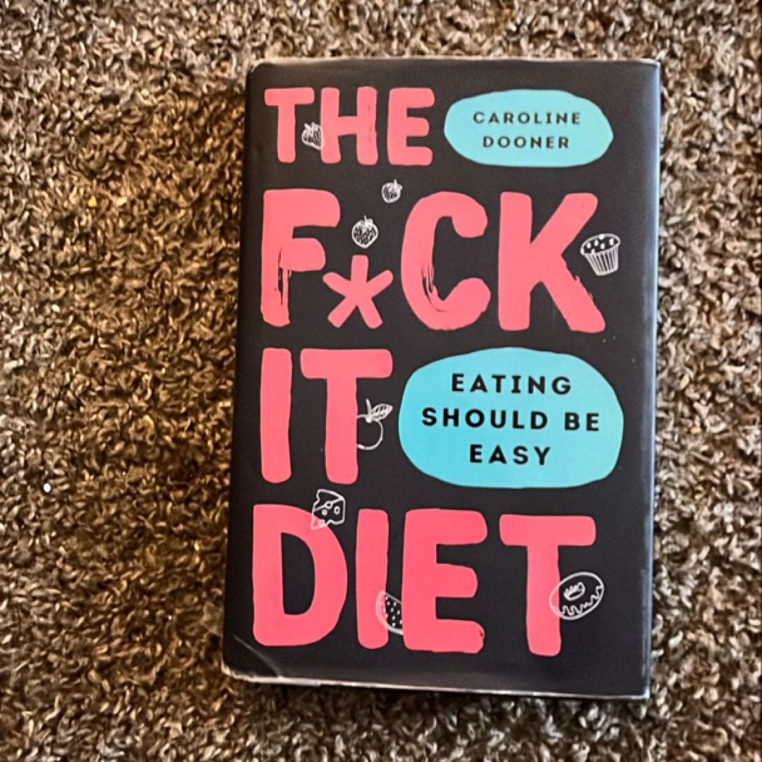 The F*ck It Diet by Caroline Dooner, Hardcover | Pangobooks