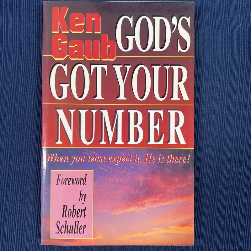 God's Got Your Number by Ken Gaub, Robert Harold Schuller