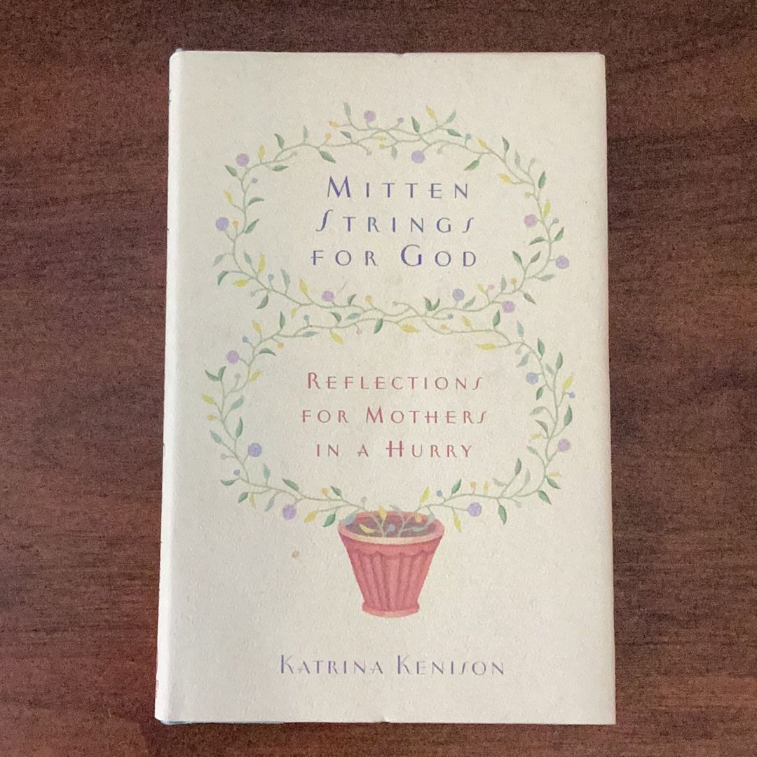Mitten Strings for God by Katrina Kenison