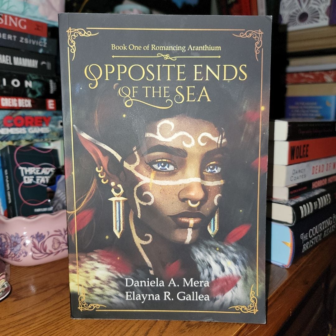 Opposite Ends Of The Sea by Daniela A. Mera, Elayna R. Gallea ...