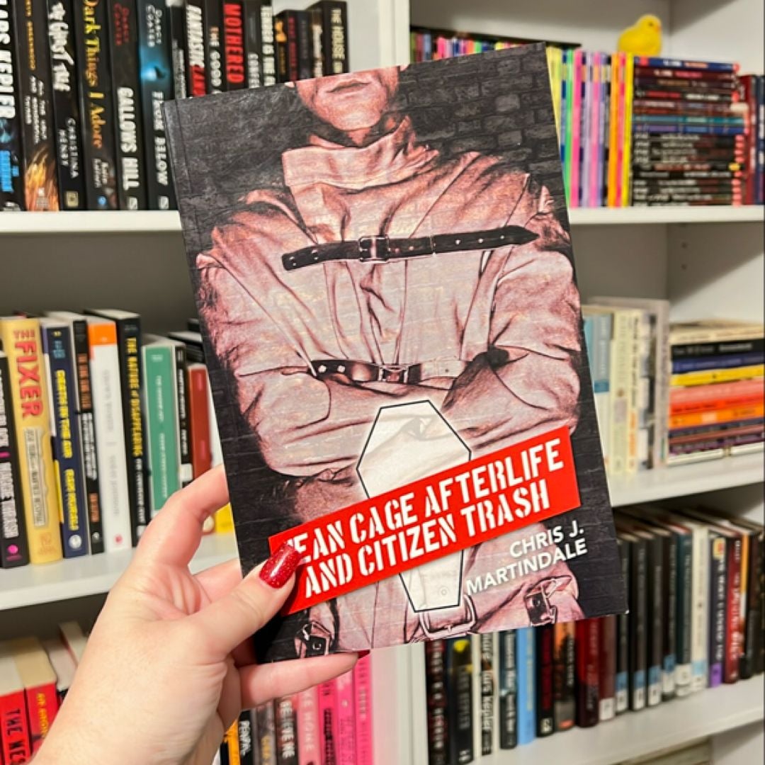 Jean Cage Afterlife and Citizen Trash by Chris J. Martindale