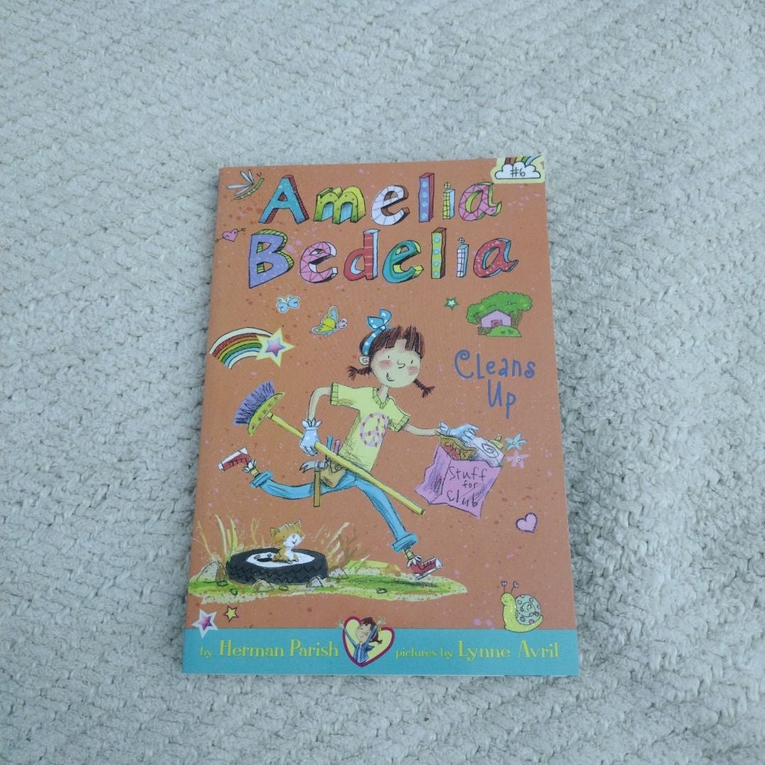 Amelia Bedelia Chapter Book #6: Amelia Bedelia Cleans Up by Herman Parish