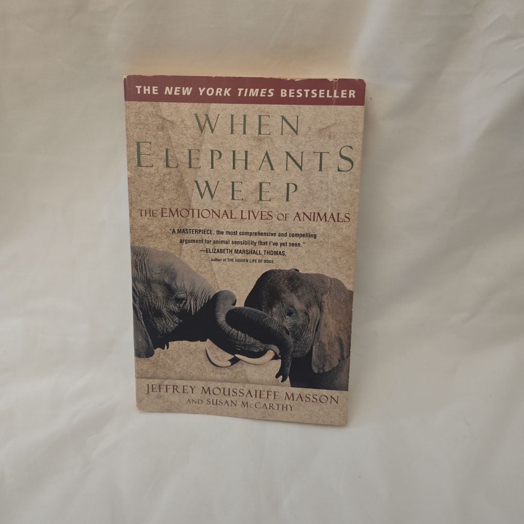 When Elephants Weep by Jeffrey Moussaieff Masson, Susan McCarthy