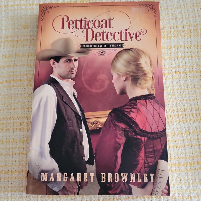 Petticoat Detective by Margaret Brownley
