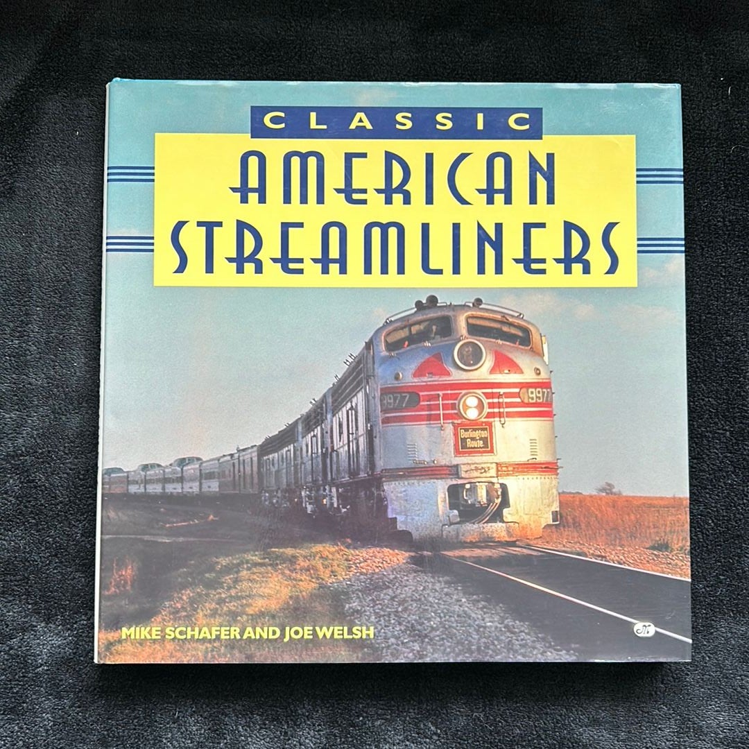 Classic American Streamliners by Mike Schafer