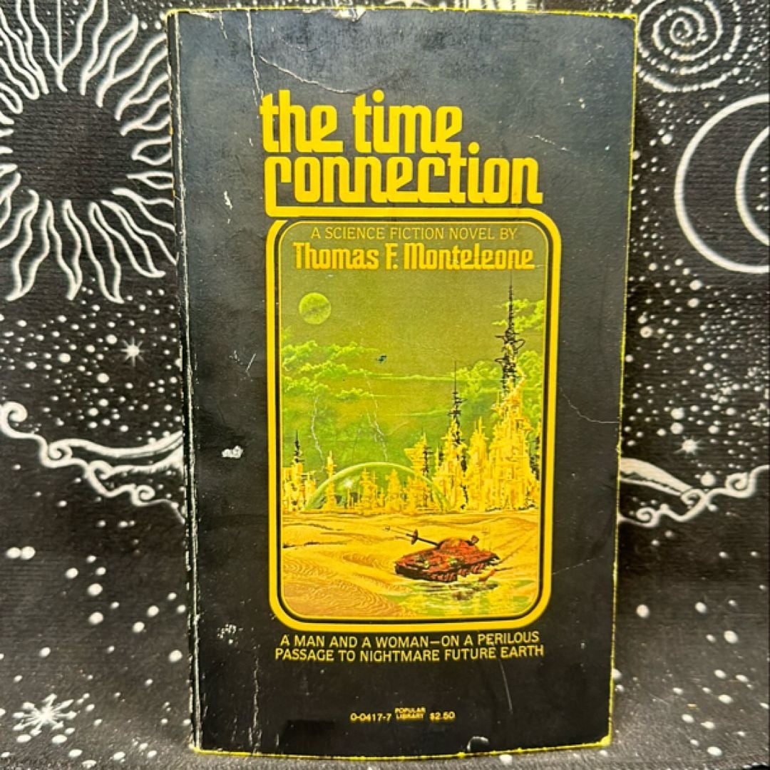The Time Connection by Thomas F. Monteleone