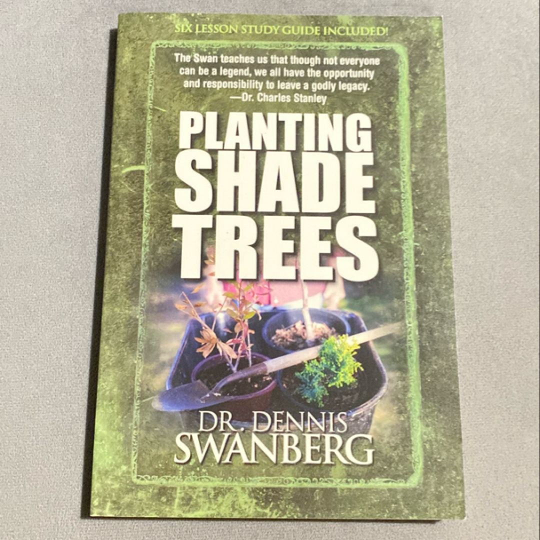 Planting Shade Trees by Dennis Swanberg