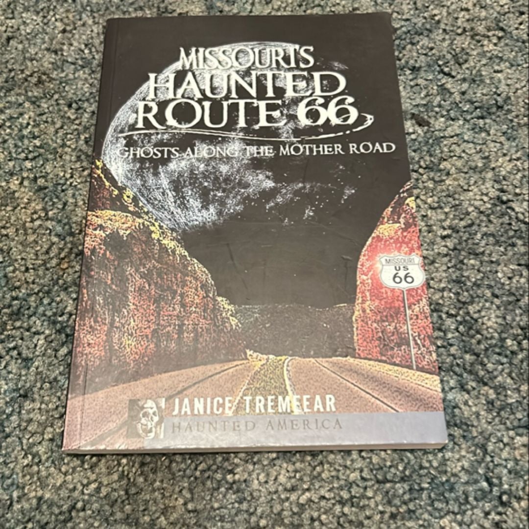 Missouri's Haunted Route 66 by Janice Tremeear