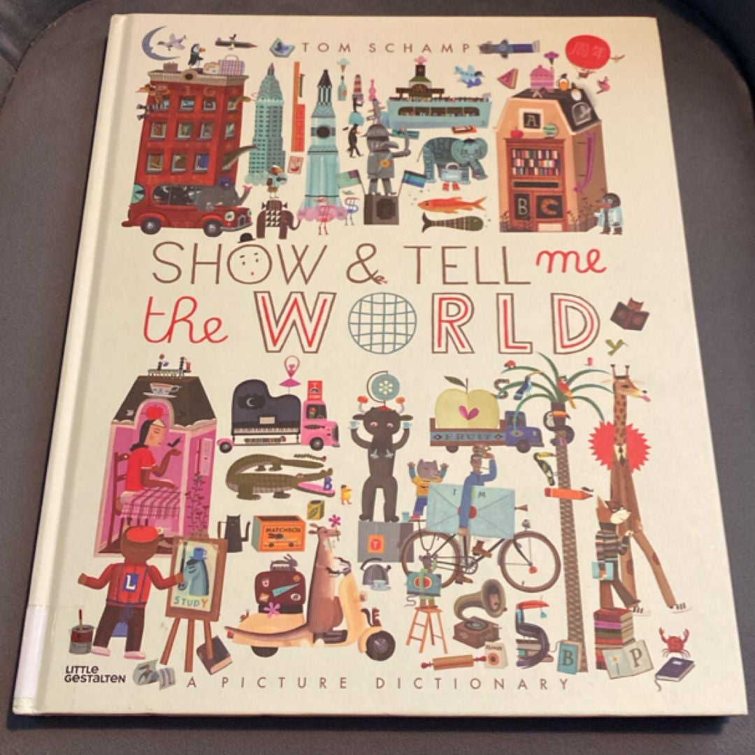 Show and Tell Me the World by Tom Schamp