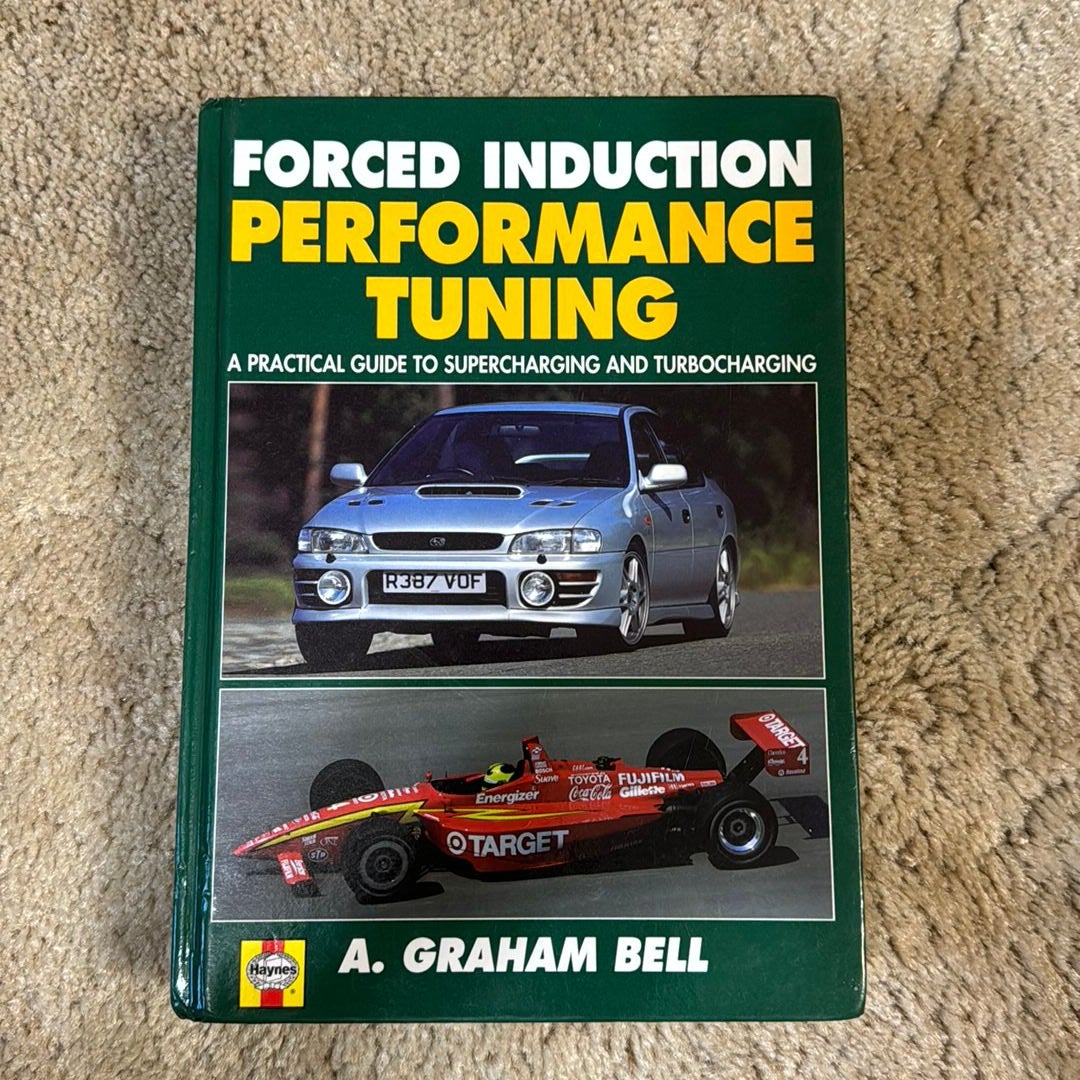 Forced Induction Performance Tuning by A. Graham Bell