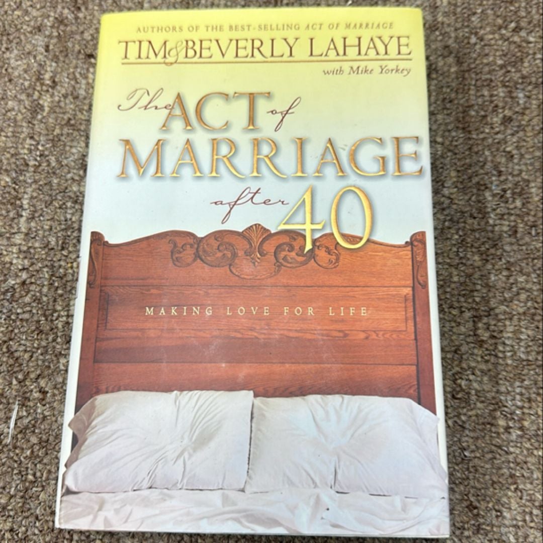 The Act of Marriage After 40 by Mike Yorkey