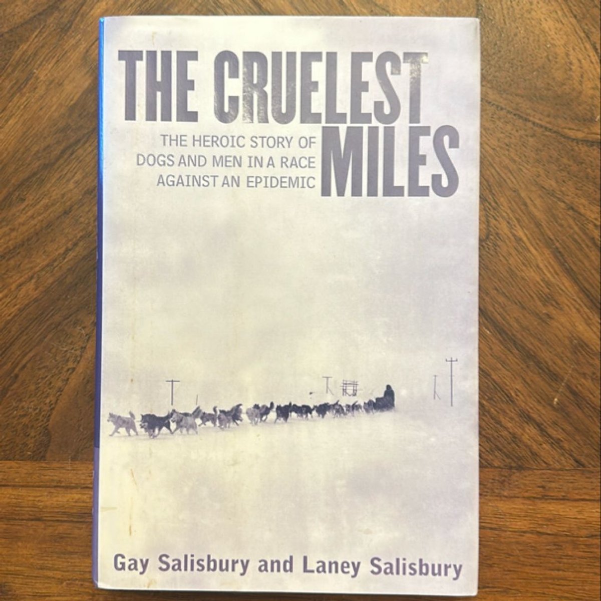 The Cruelest Miles by Gay Salisbury, Laney Salisbury