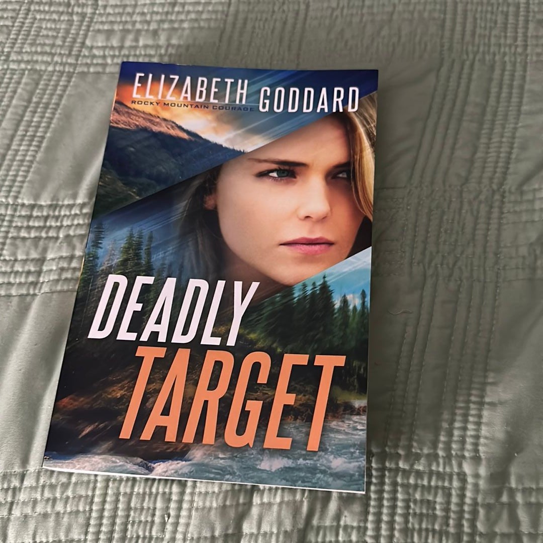 Deadly Target by Elizabeth Goddard