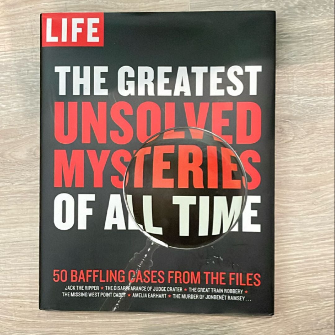 Greatest Unsolved Mysteries of All Time by Life Magazine Editors