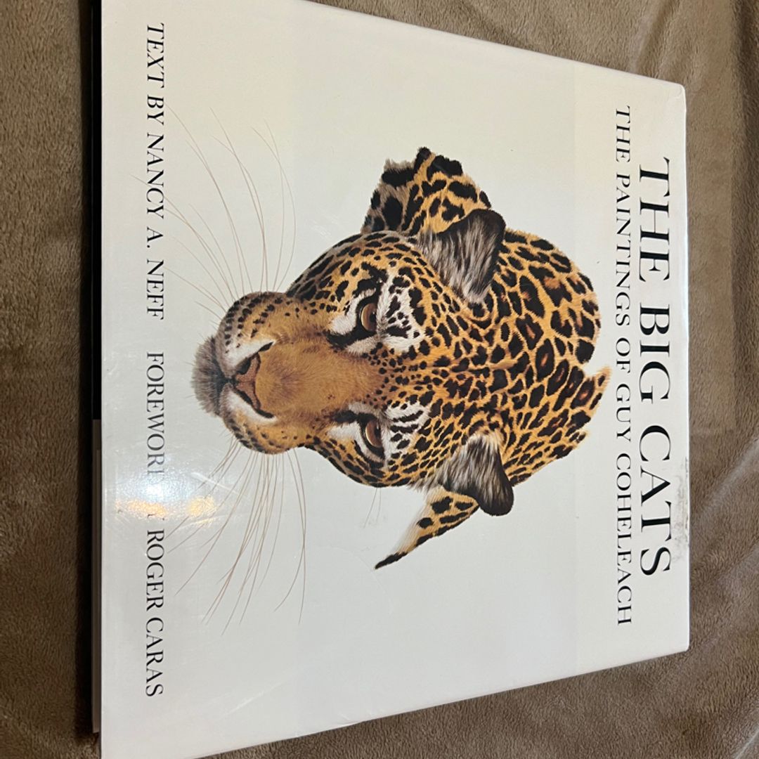 The Big Cats by Nancy A. Neff, Roger A. Caras